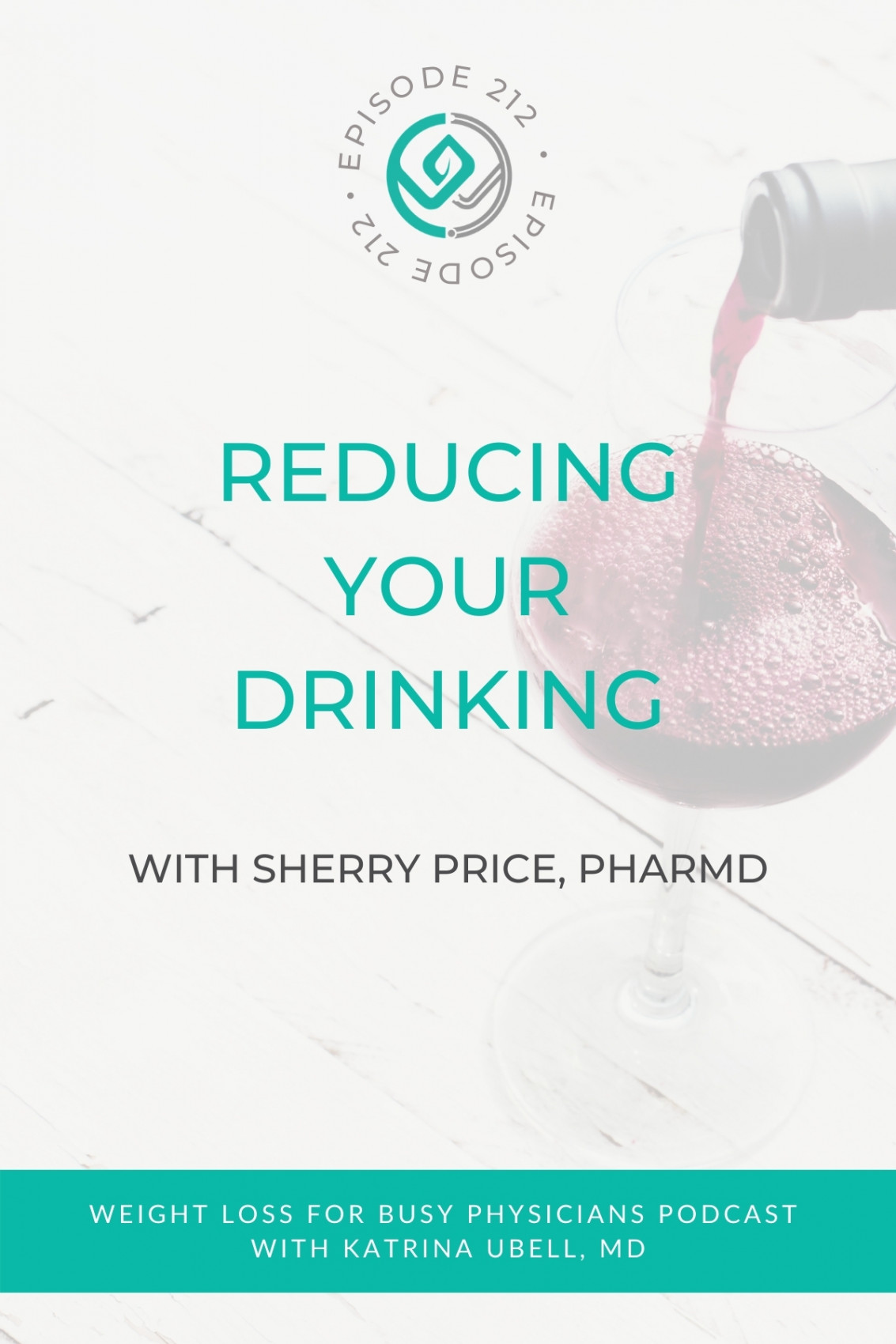 Ep #212: Reducing Your Drinking with Sherry Price, PharmD | Katrina ...
