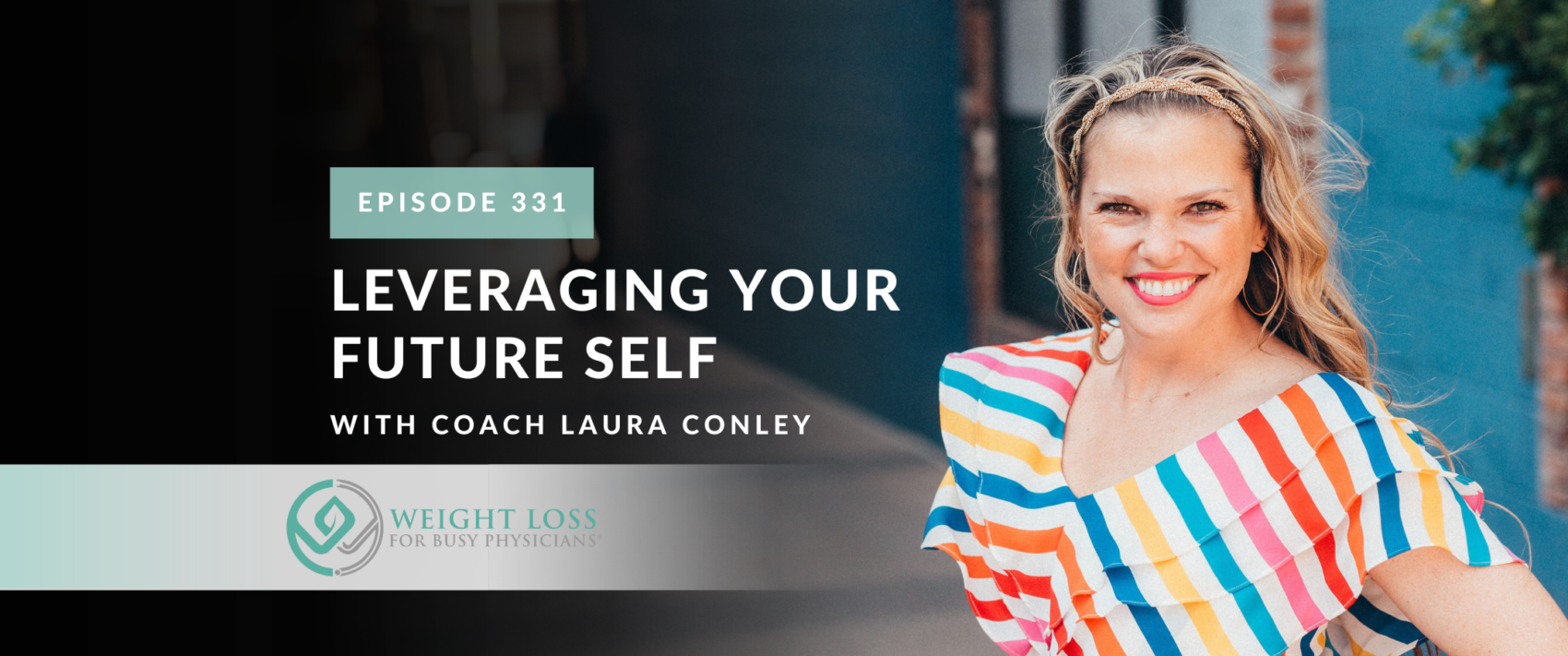 Ep #331: Leveraging Your Future Self with Coach Laura Conley | Katrina ...