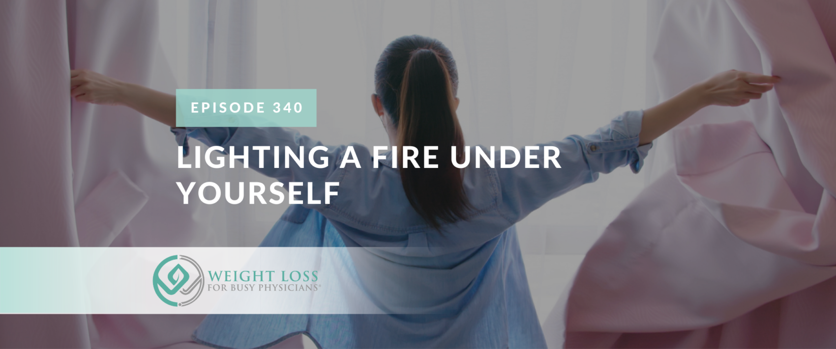 Ep #340: Lighting a Fire Under Yourself | Katrina Ubell, MD