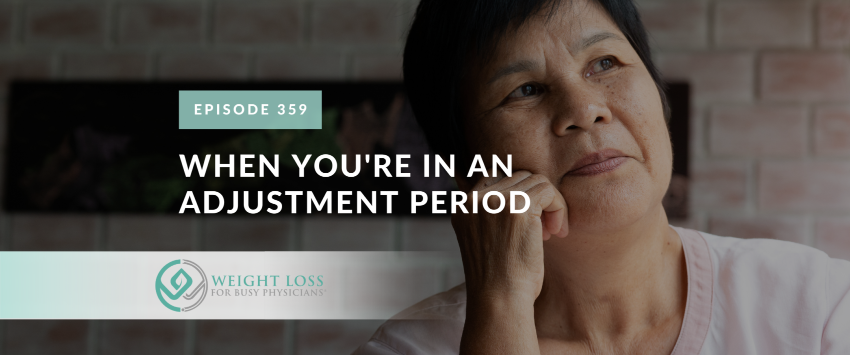 Ep #359: When You're In an Adjustment Period | Katrina Ubell, MD