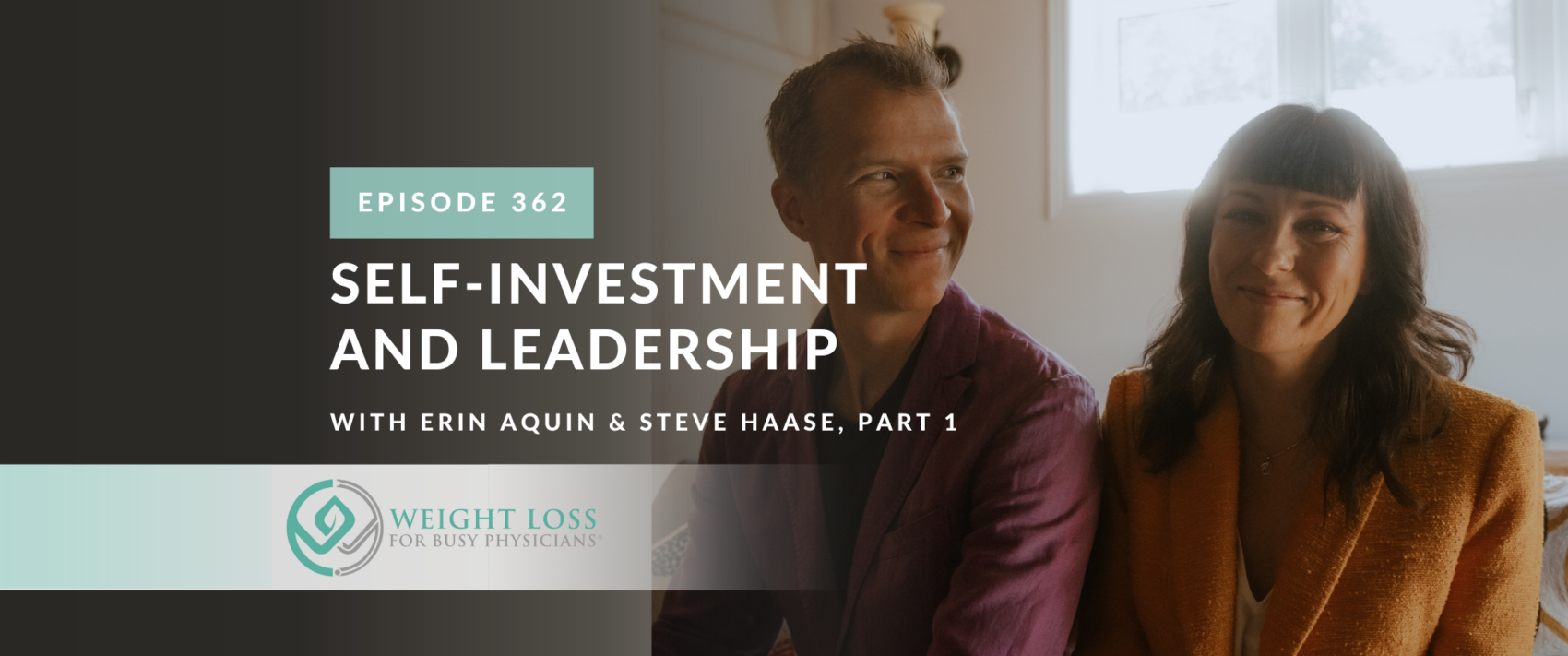 Ep #362: Self-Investment and Leadership with Erin Aquin & Steve Haase ...