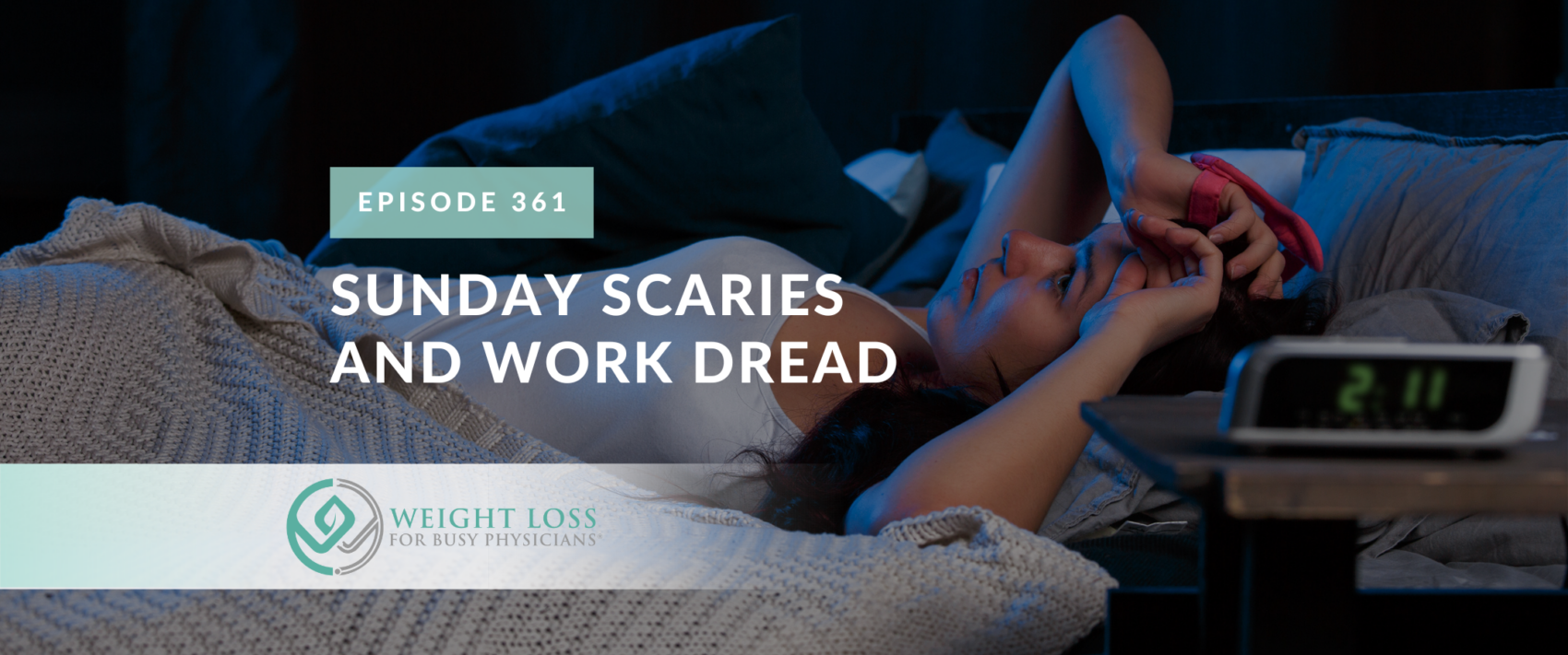 Ep #361: Sunday Scaries and Work Dread | Katrina Ubell, MD
