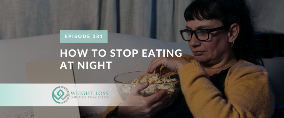 Ep #381: How to Stop Eating at Night | Katrina Ubell, MD