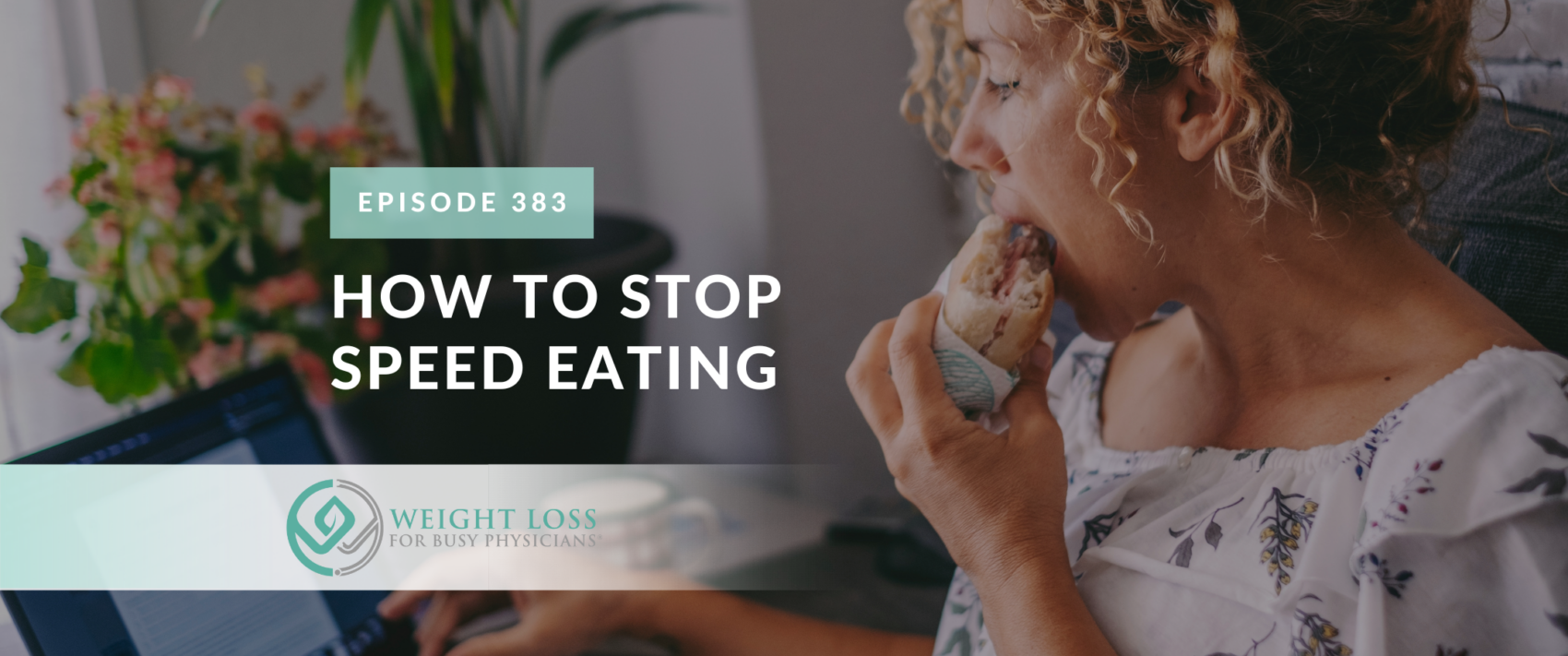 Ep #383: How to Stop Speed Eating | Katrina Ubell, MD