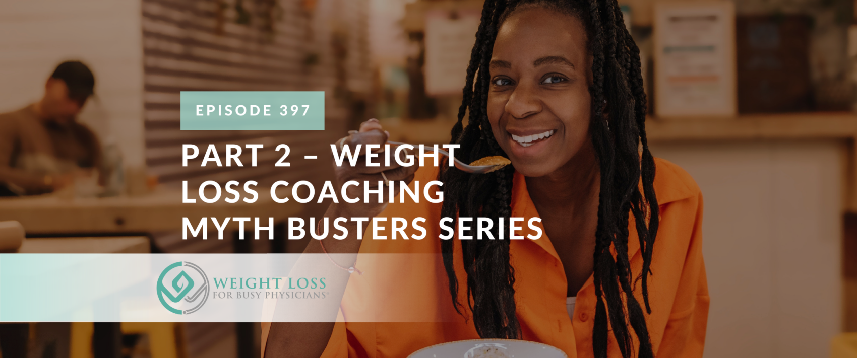 Ep #397: Part 2 – Weight Loss Coaching Myth Busters Series | Katrina Ubell, MD